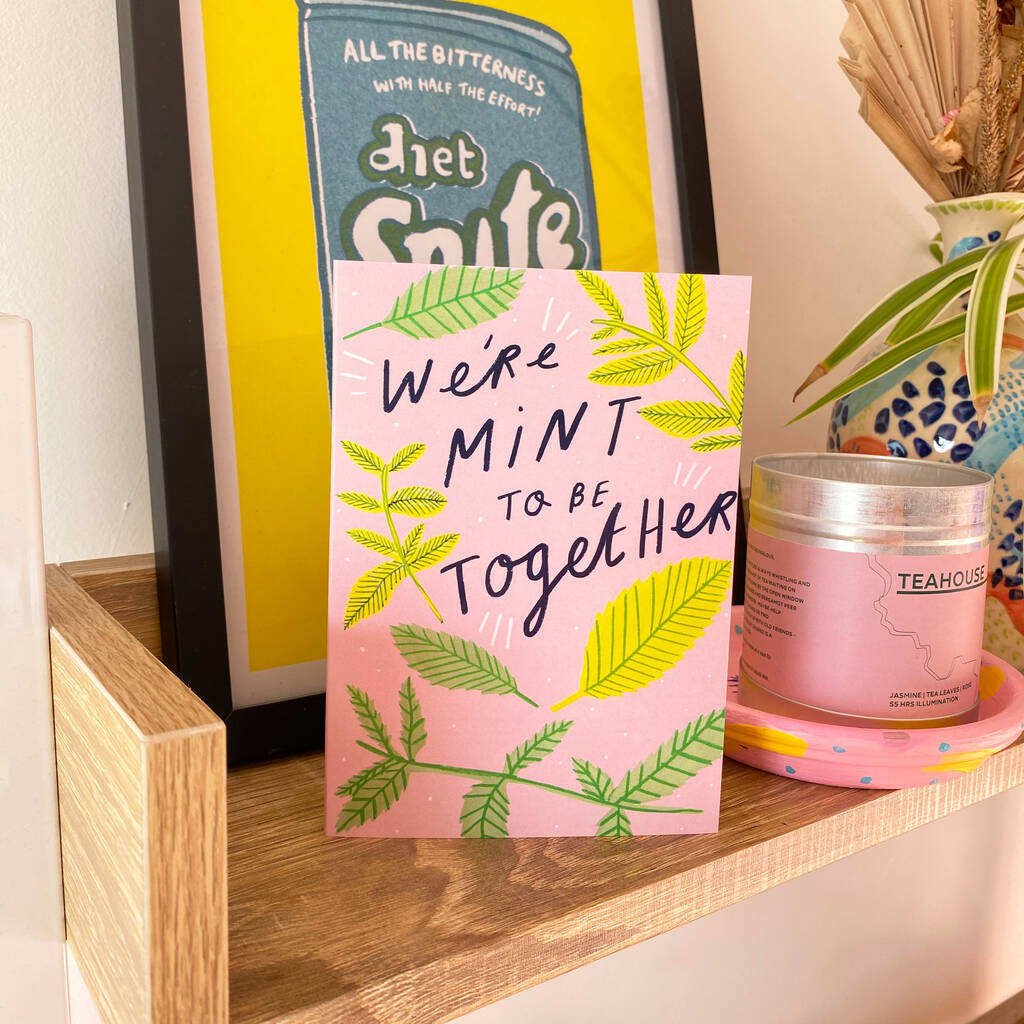We're Mint To Be Together Valentines Greeting Card By Kerrie ...