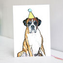 Boxer Birthday Card By Pet Portrait Illustration | notonthehighstreet.com
