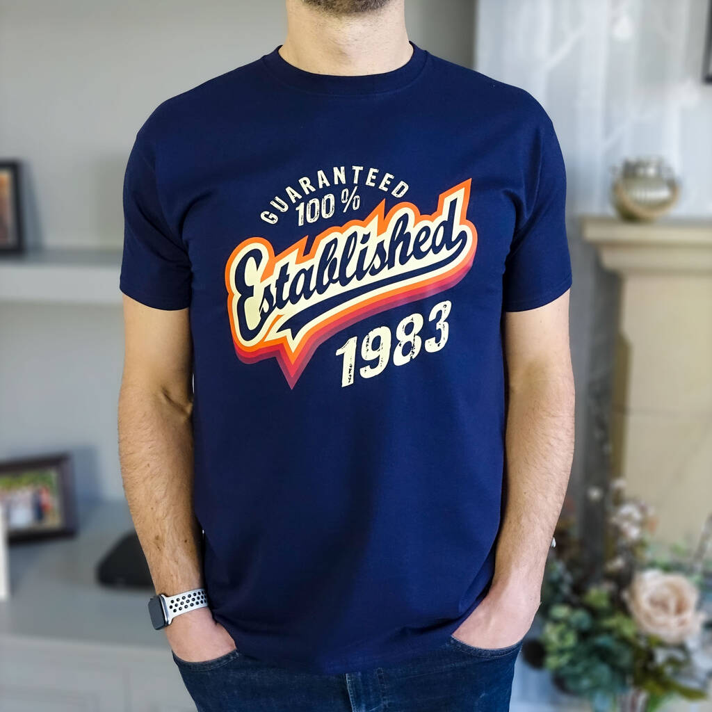 'Established 1983 Or 1984' 40th Birthday Gift T Shirt By Good Time ...