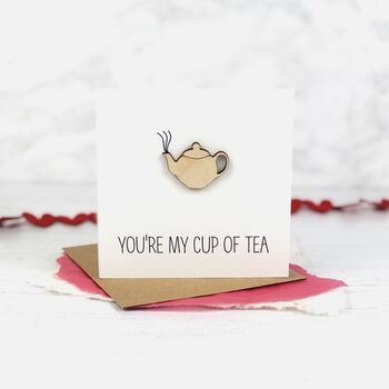 You're My Cup Of Tea Card By Jayne Tapp Design | notonthehighstreet.com