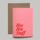 Funny Hot Stuff Valentine's Or Anniversary Love Card By I Am A ...