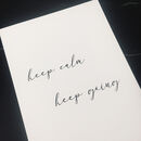 Keep Calm Keep Going Print By Wue | notonthehighstreet.com