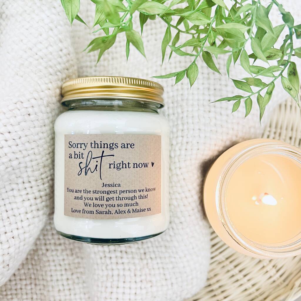 Sorry Things Are A Bit Shit Thinking Of You Gift By Lollyrocket Candle Co