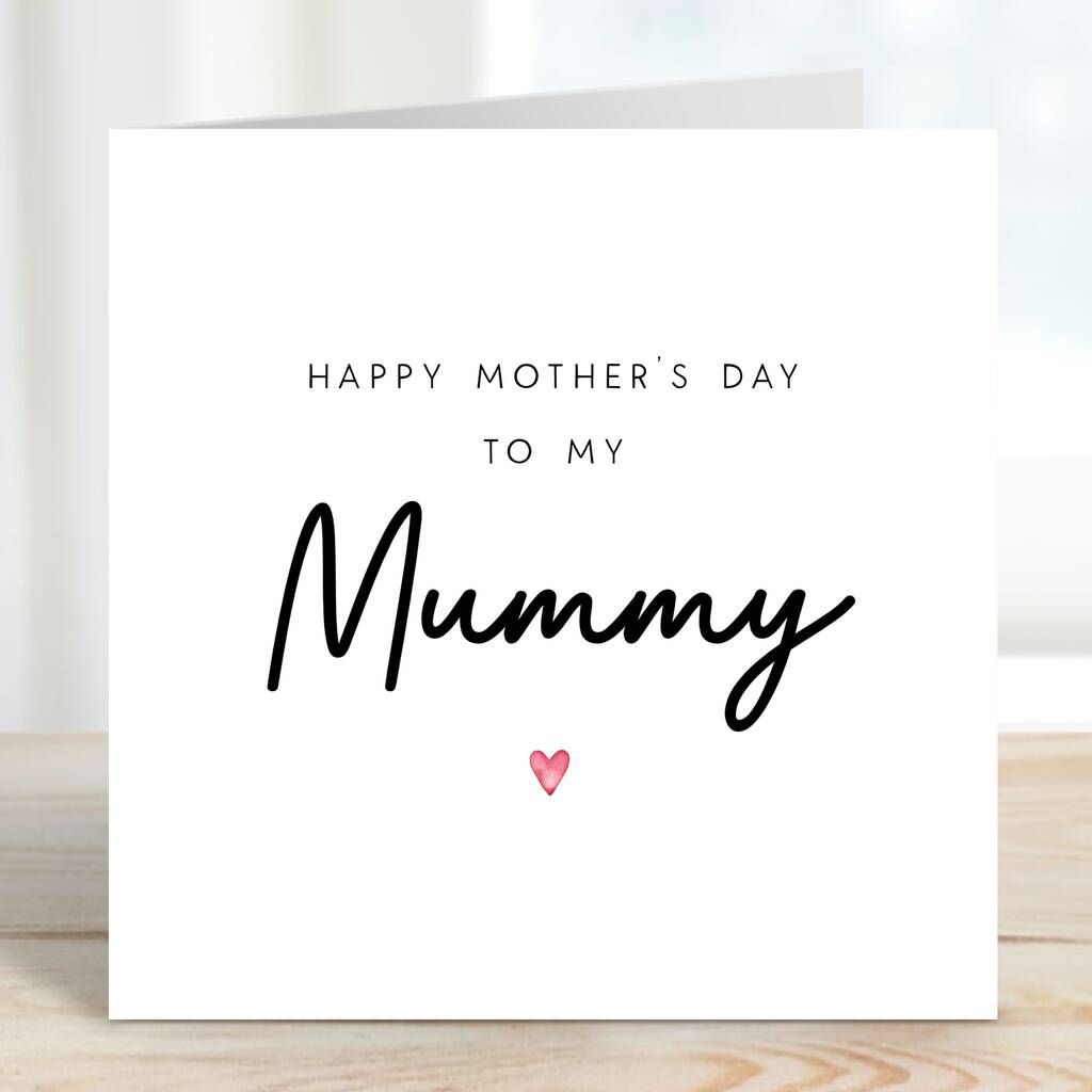 Happy Mother's Day To My Mummy Card By Uniqueful