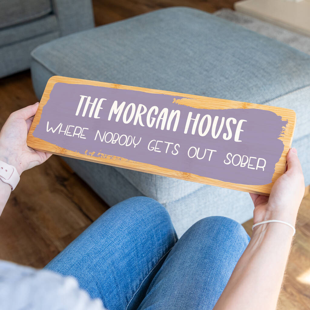 Personalised Where Nobody Gets Out Sober Sign By Mirrorin