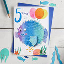 Age Five Cute Puffer Fish Birthday Card By Rocket 68 ...