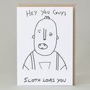 'hey you guys, sloth loves you' card by hole in my pocket ...