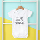 Cutest Baby In, Personalised Baby Grow Or Set By Heather Alstead Design ...