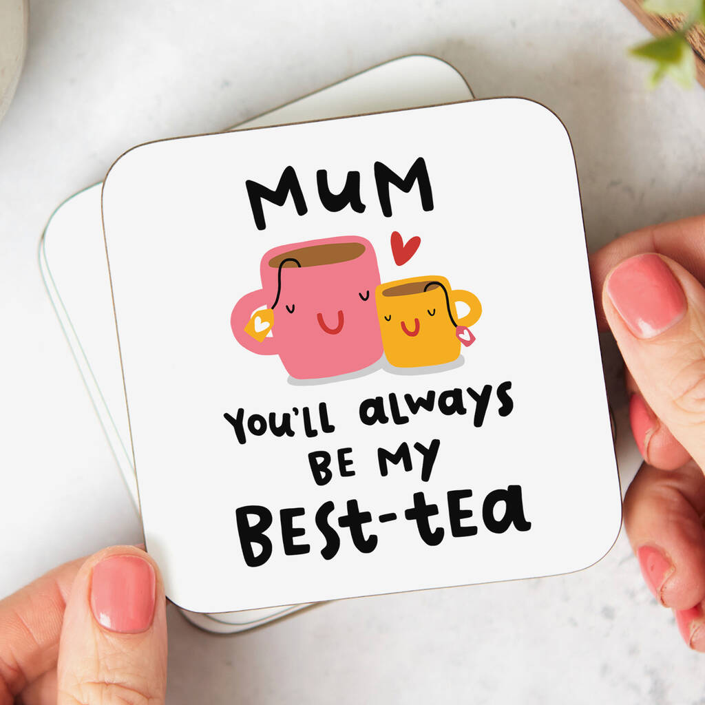 'Mum Always Be My Best Tea' Coaster By Arrow Gift Co ...