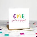 Omg You're Engaged Card By Jayne Tapp Design | notonthehighstreet.com
