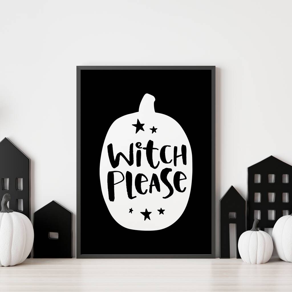 Witch Please Halloween Typography Print By PRINTS279
