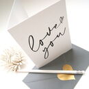 Love You Modern Script Card By The Hummingbird Card Company ...