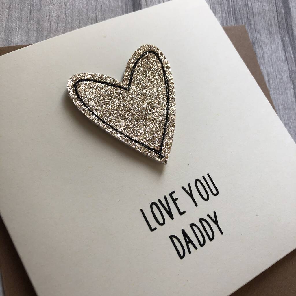 Love You Dad/Daddy Glitter Heart Birthday Card By Alphabet Bespoke ...