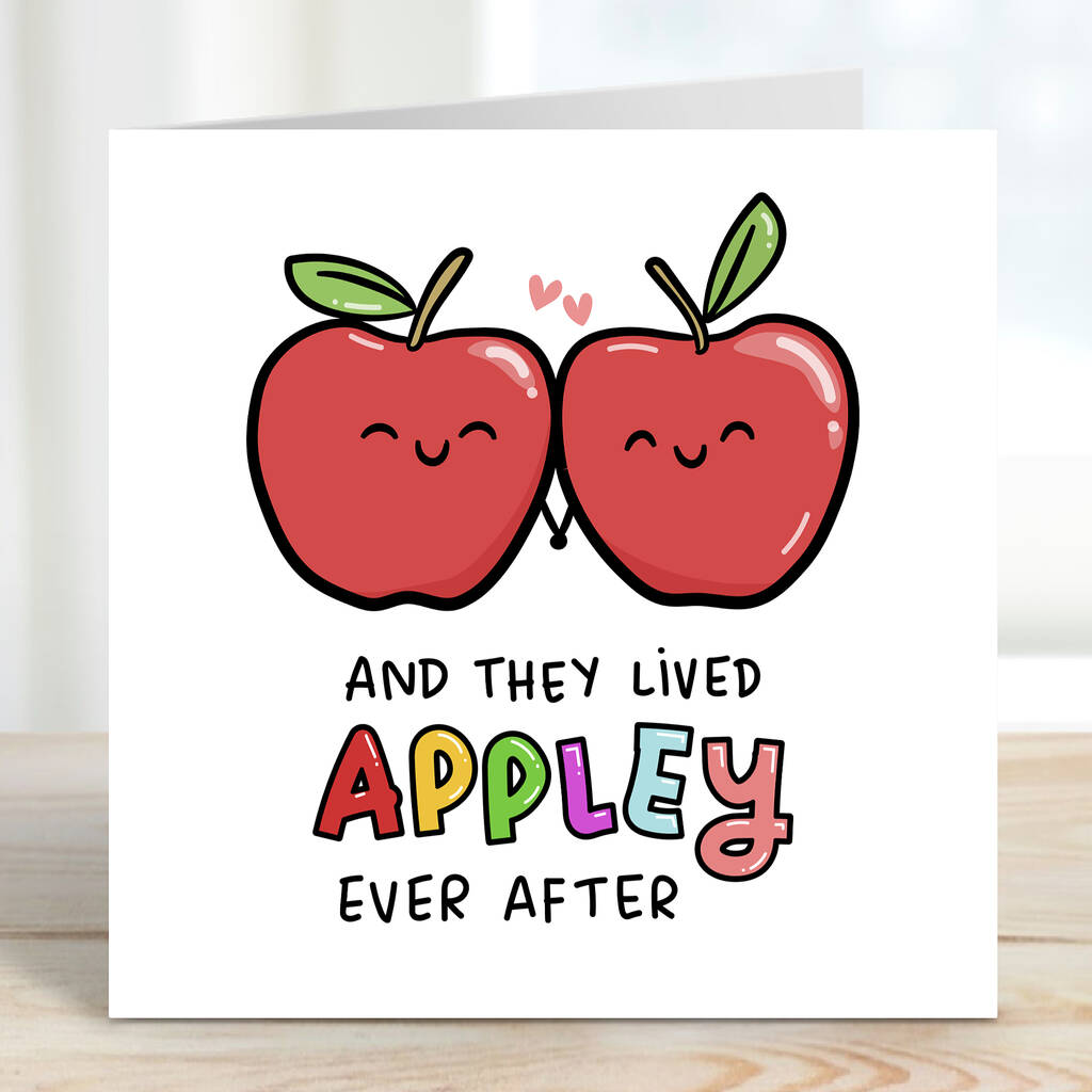 And They Lived Appley Ever After Valentine's Card By Uniqueful