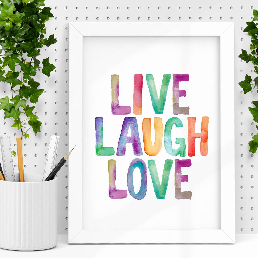 'live Laugh Love' Watercolour Print By The Motivated Type ...