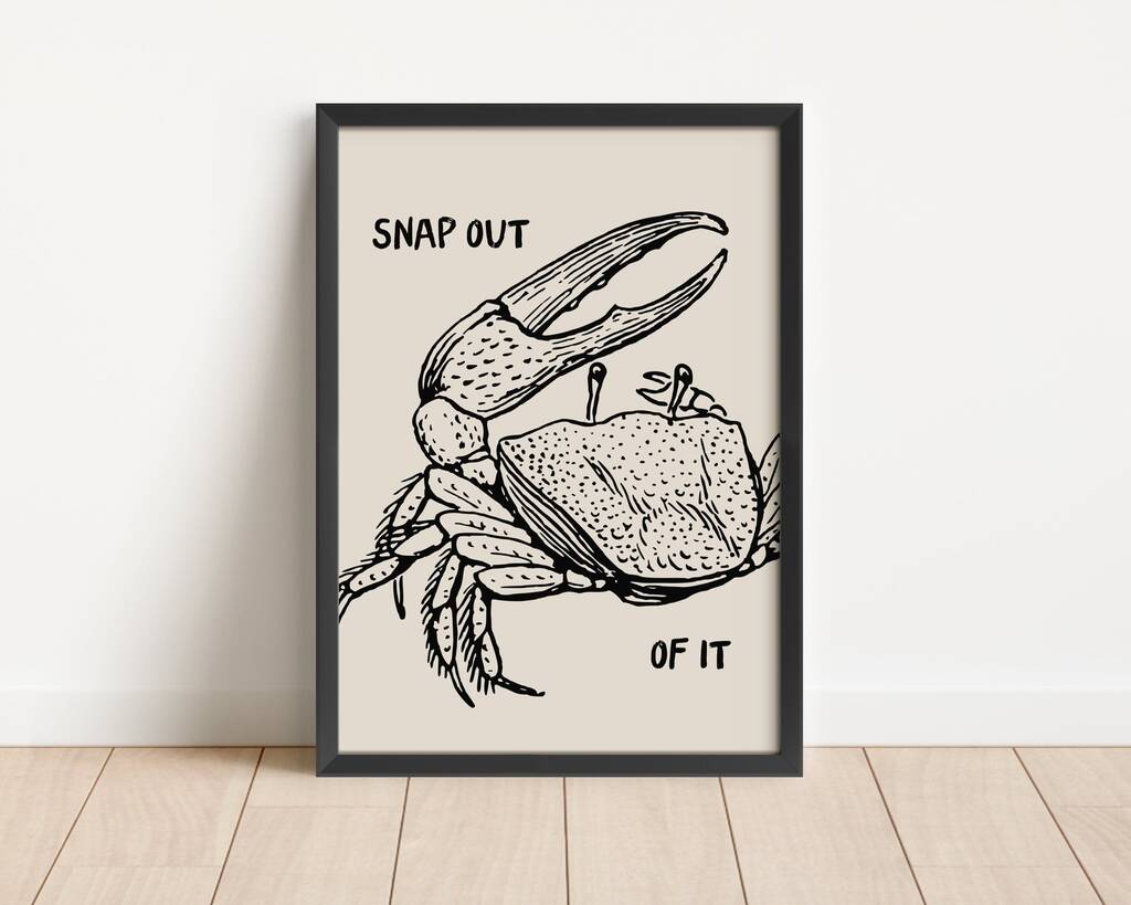 Snap Out Of It Crab Print By Moonshine Prints