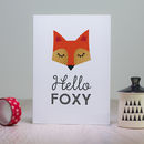 Hello Foxy Valentine's Card By Laura Danby | notonthehighstreet.com