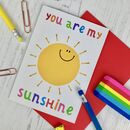 You Are My Sunshine Card By Adam Regester Design | notonthehighstreet.com