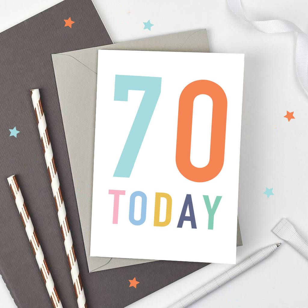 70 Today Birthday Card By Studio 9 Ltd | notonthehighstreet.com