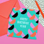 Happy Birthday Yeah Card By Paper Plane | notonthehighstreet.com