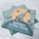 welcome to the world hardback new baby arrival book by glad gifts ...