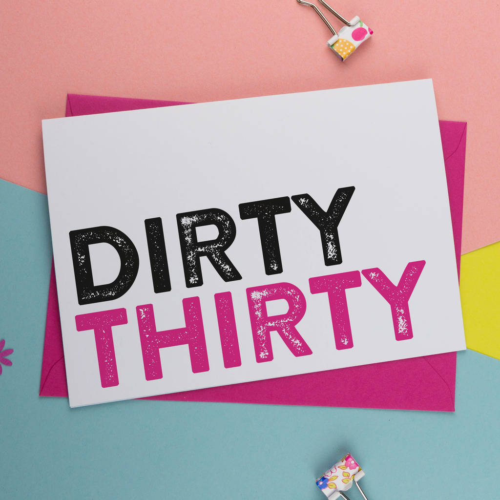 Dirty Thirty 30th Birthday Card Pink By A Is For Alphabet 