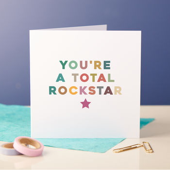 Colourful You're A Rockstar Card By Oakdene Designs ...