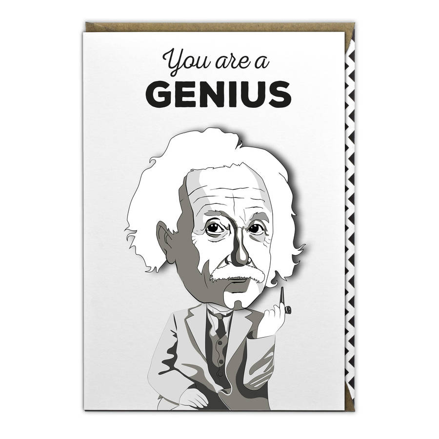 Albert Einstein Youre A Genius Greeting Card By Tache 