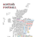 Scottish Football Word Map By Adrian Mc Murchie | notonthehighstreet.com