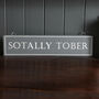 Totally Sober Wall Sign By Red Berry Apple | notonthehighstreet.com