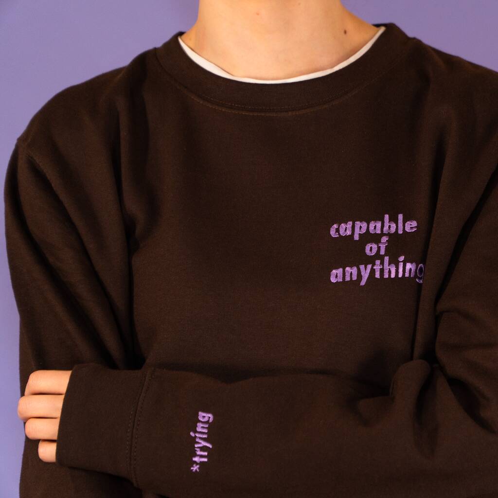 Embroidered Capable Of Anything Sweatshirt By Rock On Ruby