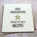 Personalised Every Kind Of Awesome Congratulations Card By Be Good ...