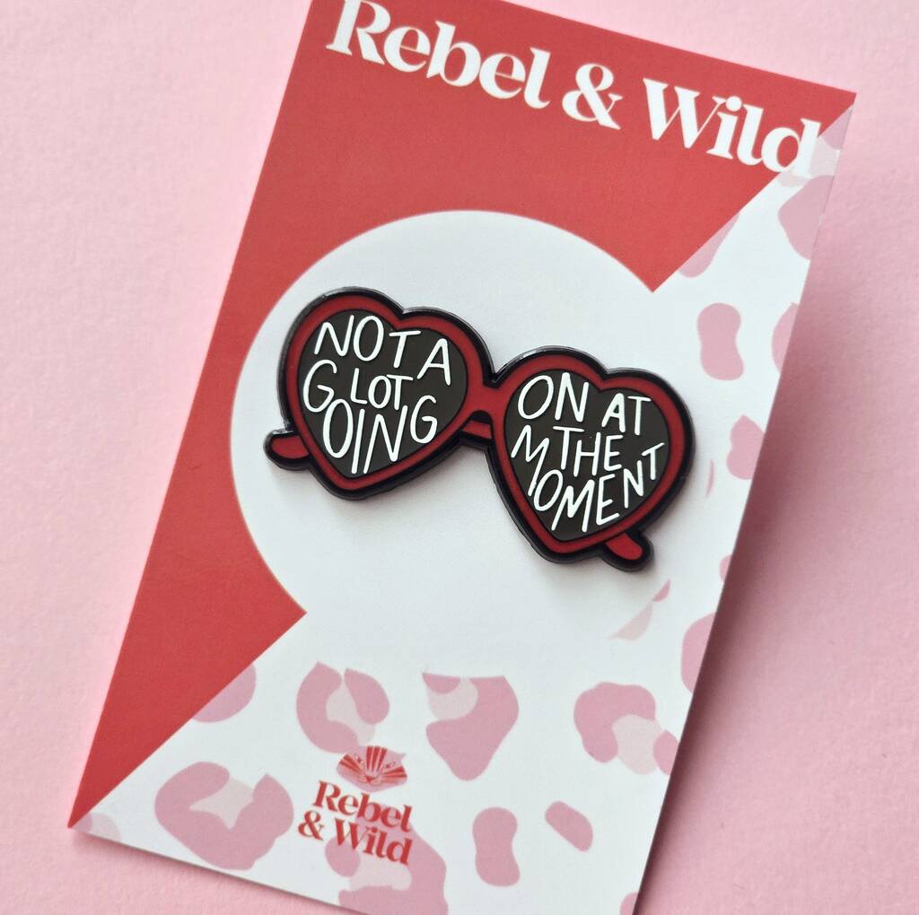 Not A Lot Going On Swiftie Enamel Pin Badge By Rebel and Wild