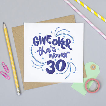 'give over! tha's never 30!' yorkshire card by jane katherine houghton ...