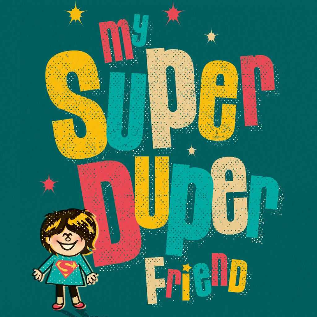 ‘Super’ Friendship Card For A Friend By The Typecast Gallery ...