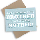 Happy Birthday To My Brother From Another Mother Card By Mimi & Mae ...