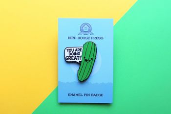 Pickle Of Positivity Hard Enamel Pin Positive Quote Pin By Bird House ...