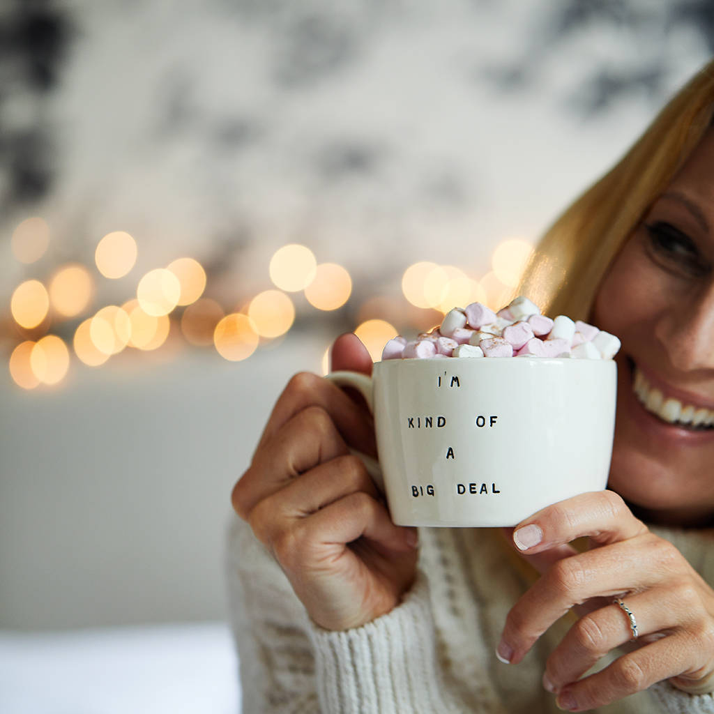 'i'm Kind Of A Big Deal' Handmade Earthenware Cup By Gilbert And Stone ...