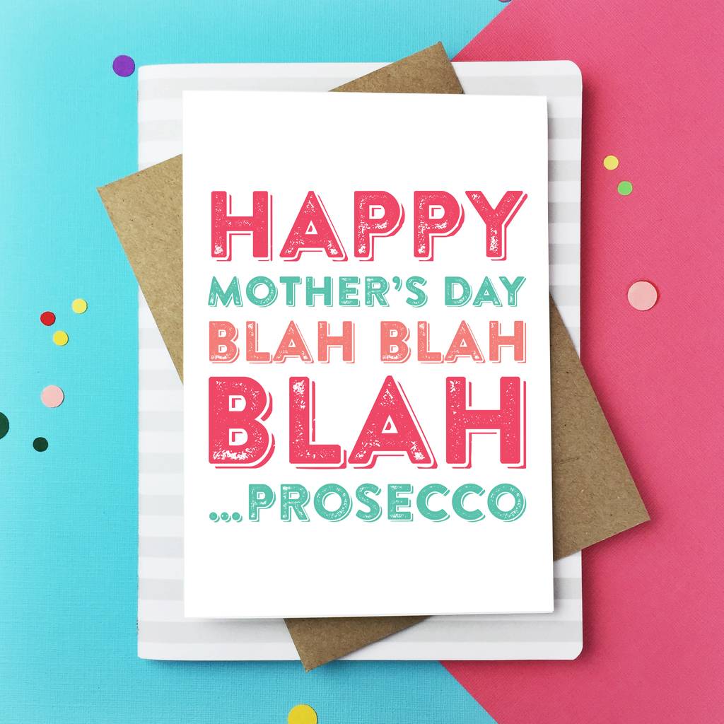 Happy Mothers Day Blah Prosecco Greetings Card By Do You Punctuate