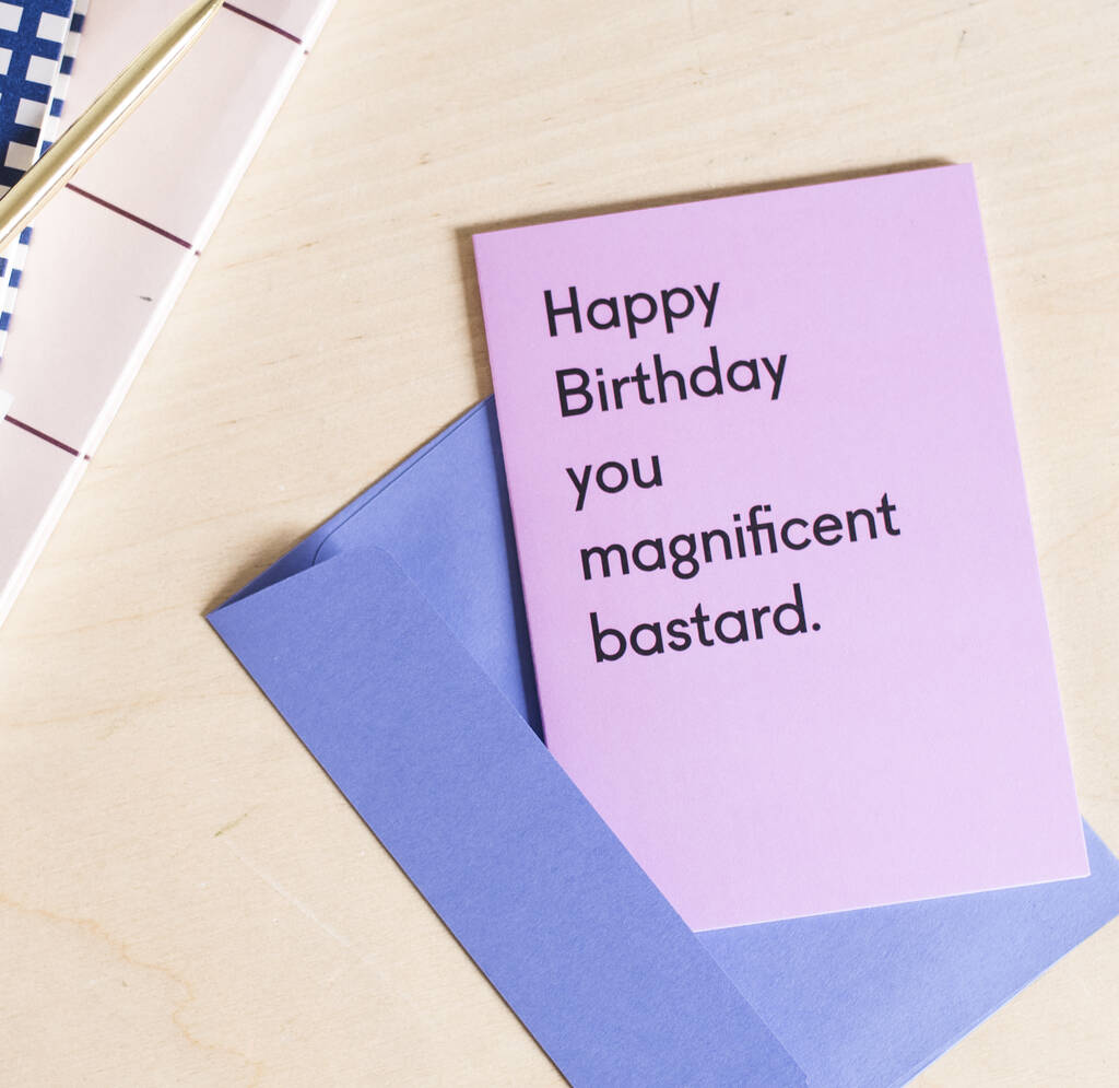 'you Magnificent Bastard' Funny Birthday Card For Dad By Twin Pines ...