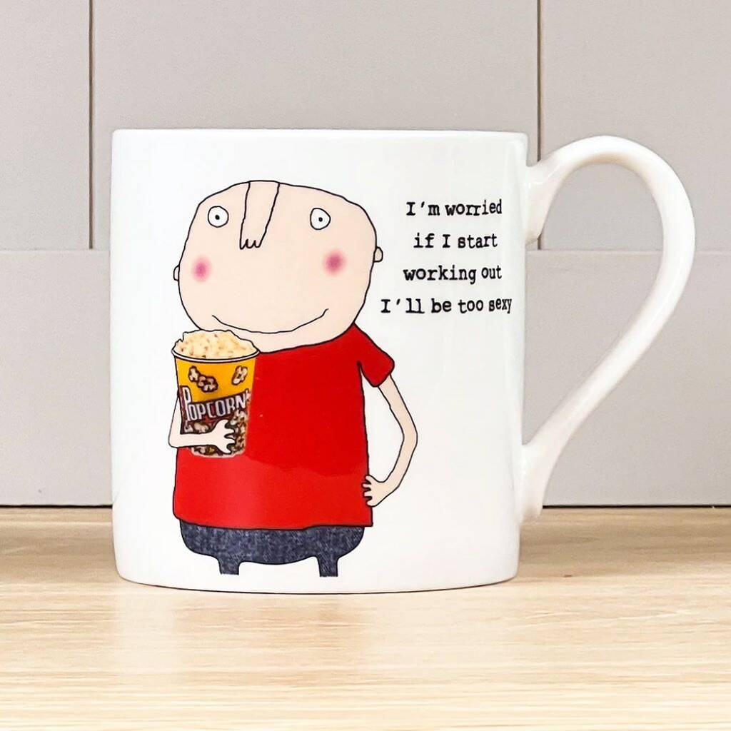 Too Sexy Mug By Rosie Made A Thing