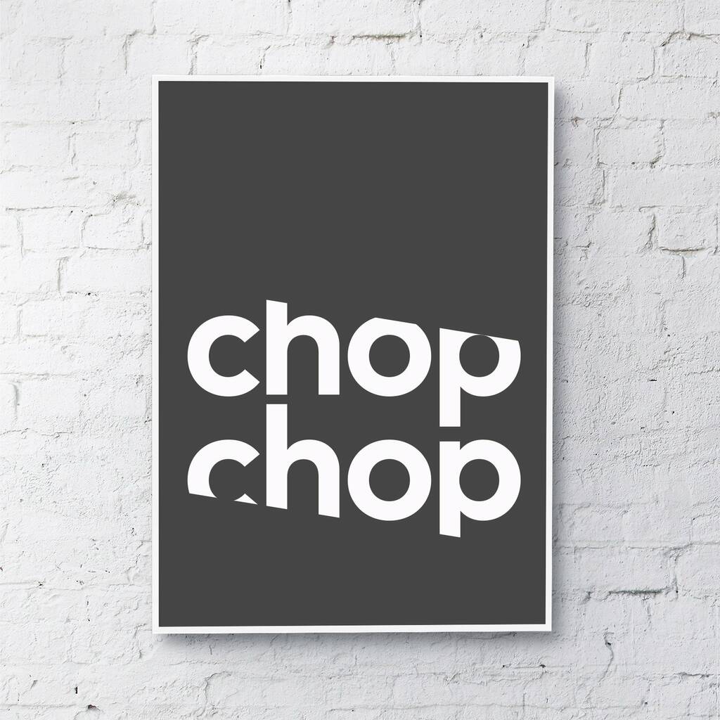 'Chop Chop' Typography Art Print By gayle mansfield designs ...