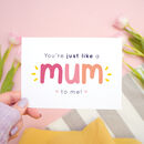 'just Like A Mum To Me' Card By Joanne Hawker | notonthehighstreet.com