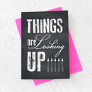 'things Are Looking Up' Greetings Card By The Strawberry Card Company ...