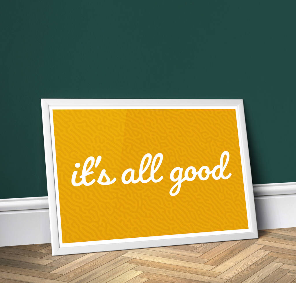 Its All Good, Poster Print By Print Club North