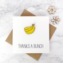 Thanks A Bunch Card By Jayne Tapp Design | notonthehighstreet.com