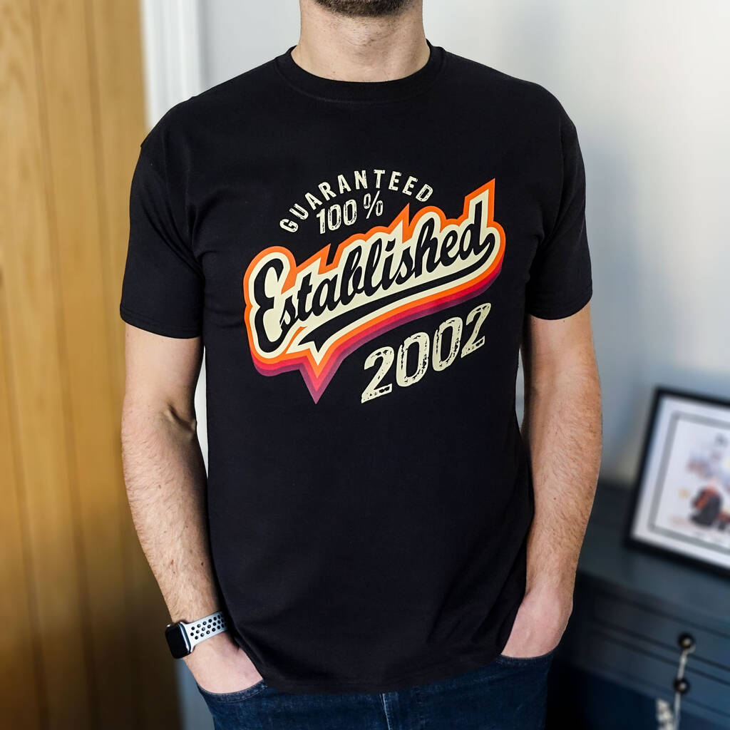 'Established 2002 Or 2003' 21st Birthday Gift T Shirt By Good Time ...