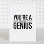 'Genius' Congratulations Card By doodlelove | notonthehighstreet.com