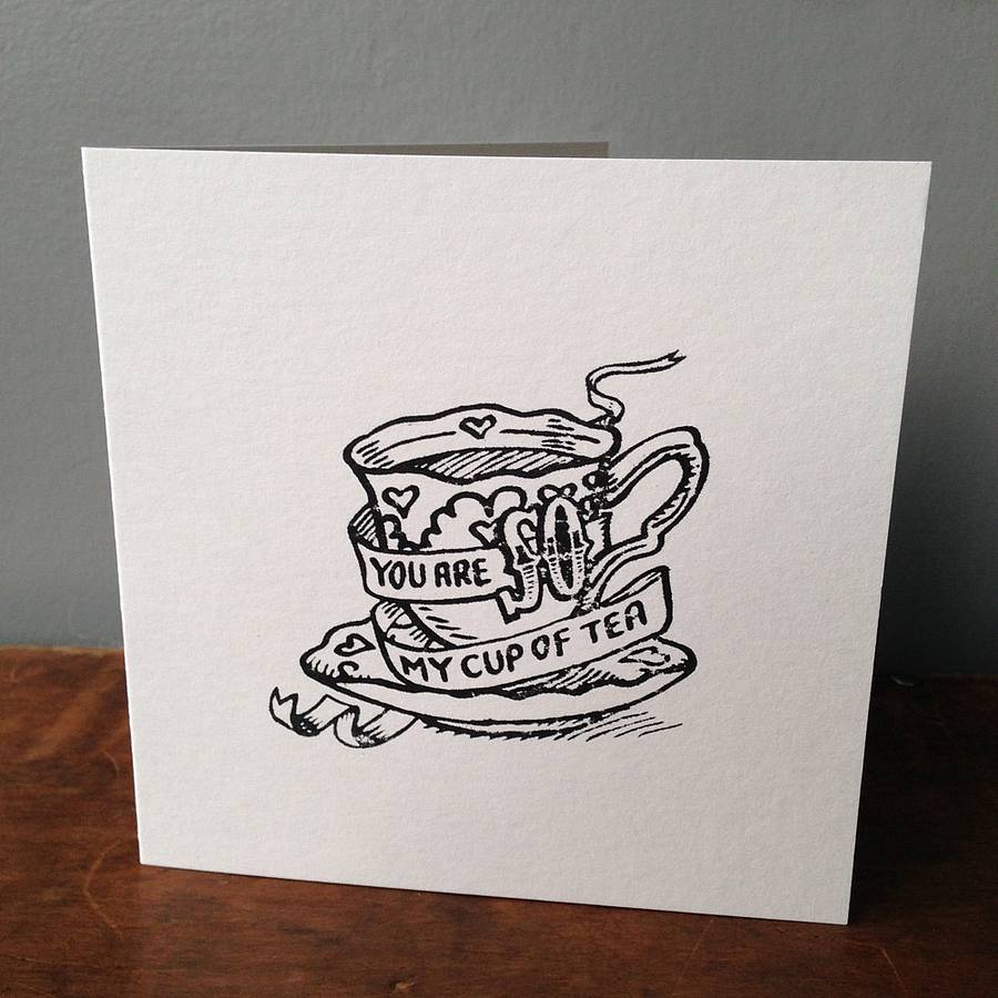 You Are So My Cup Of Tea Greetings Card By Have A Gander ...