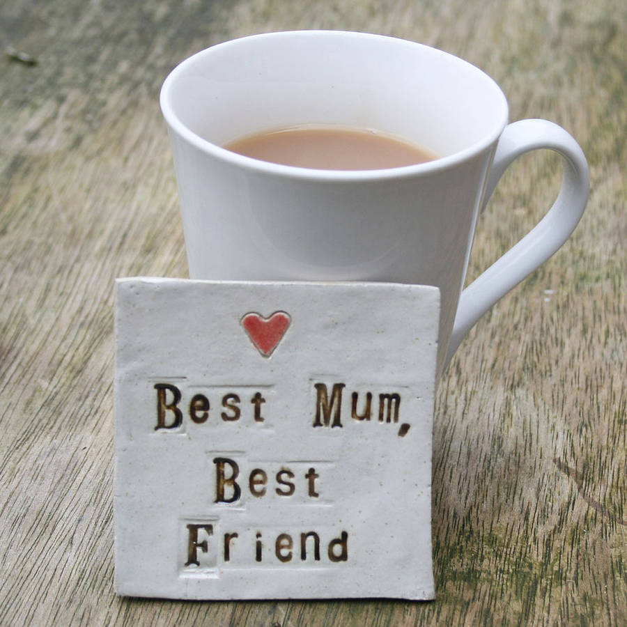 'best mum, best friend' handmade coaster by juliet reeves designs ...